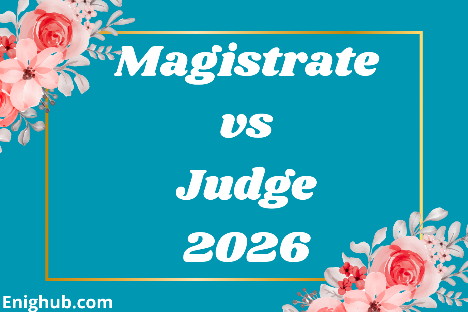 Magistrate vs Judge The Simple, Honest Comparison Everyone Needs (2026)