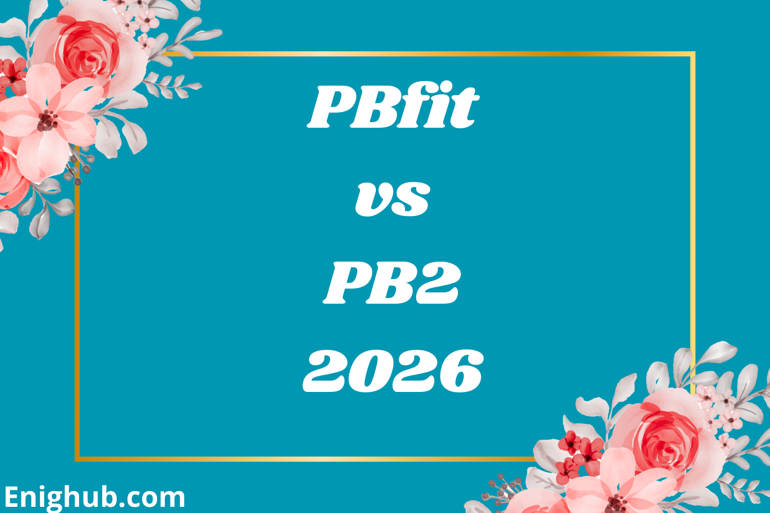 PBfit vs PB2 — Which One Is Better and Why? (2026 Guide)